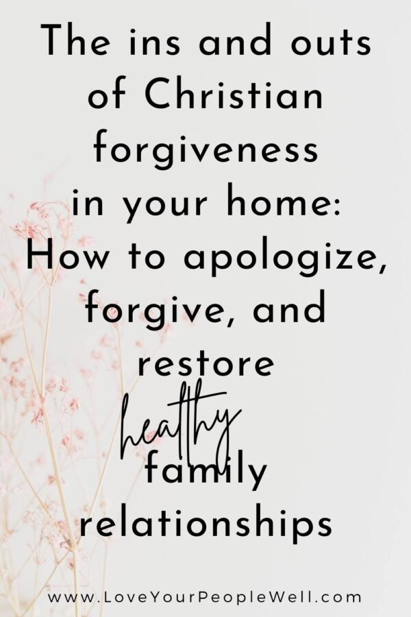 What Christian forgiveness looks like in a family home
