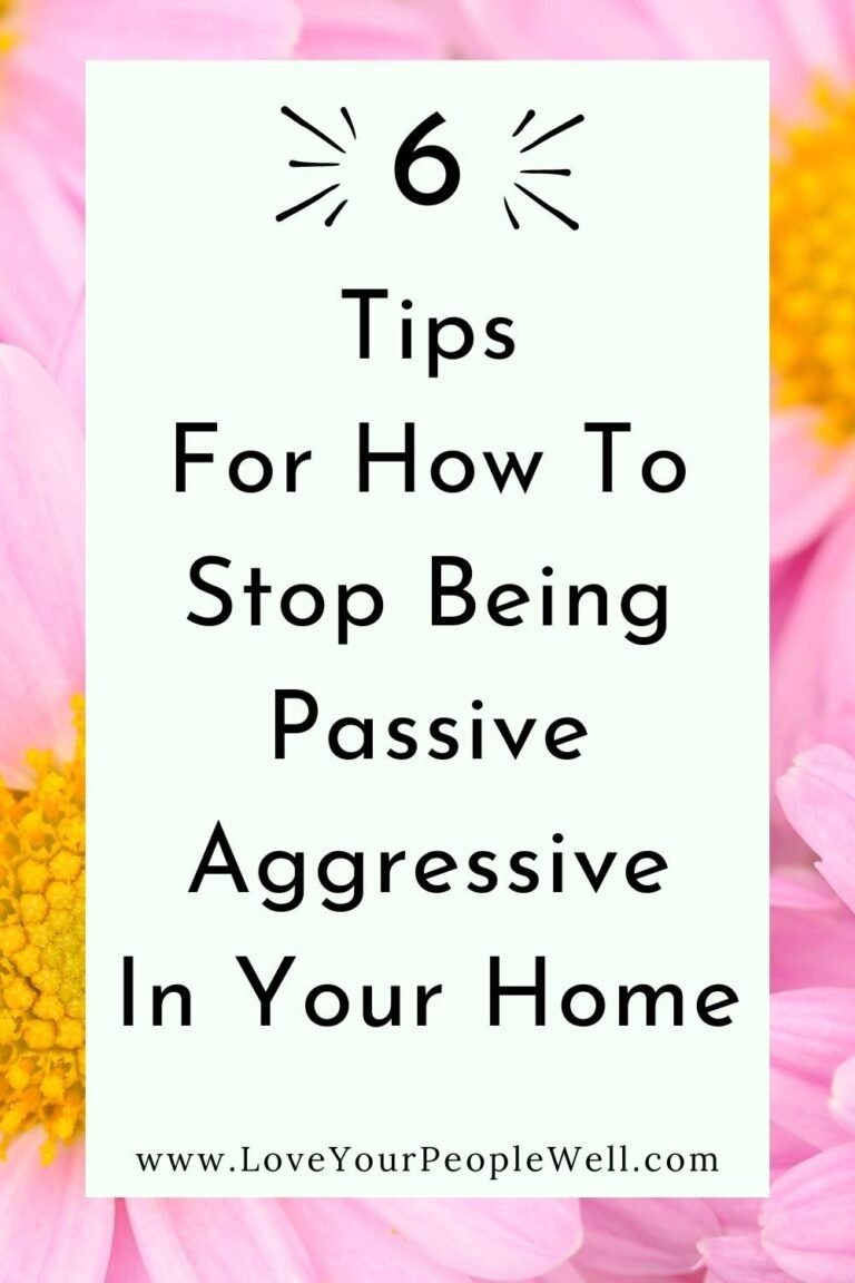 6 Tips For How To Stop Being Passive Aggressive In Your Home